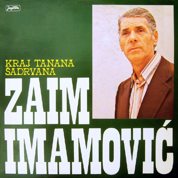 Kraj tanana šadrvana by Zaim Imamović (Album; Jugoton; LSY 61489): Reviews, Ratings, Credits ...