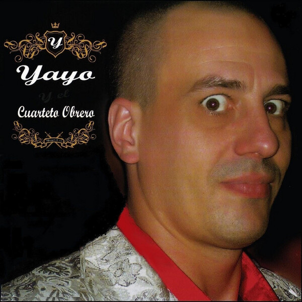 Yayo y el Cuarteto Obrero by Yayo & el Cuarteto Obrero (Album, Cuarteto ...