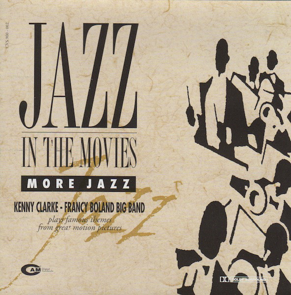 Jazz in the Movies: More Jazz by Kenny Clarke-Francy Boland Big Band ...