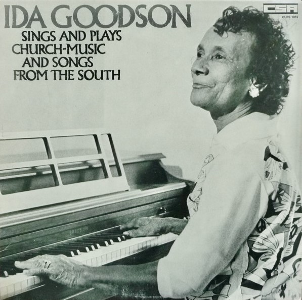 Ida Goodson Sings and Plays Church Music and Songs From the South by ...