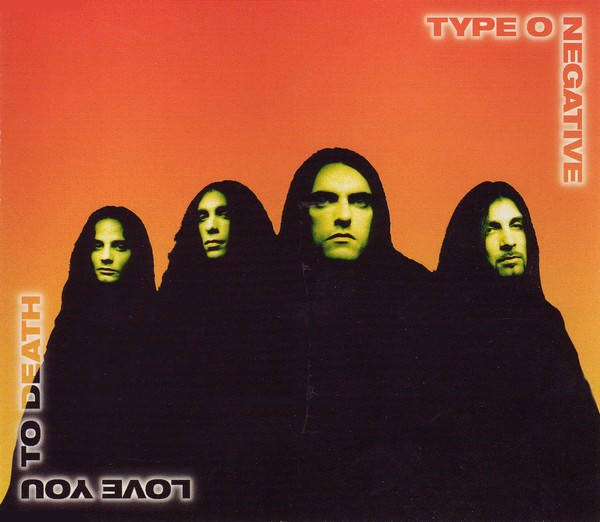 Love You to Death by Type O Negative (Single, Gothic Metal): Reviews ...