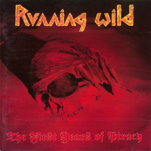 The First Years of Piracy by Running Wild (Album, Heavy Metal): Reviews ...