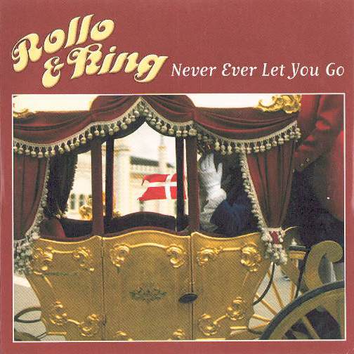 Never Ever Let You Go by Rollo & King (Single; Mega; 0128835 MEG ...