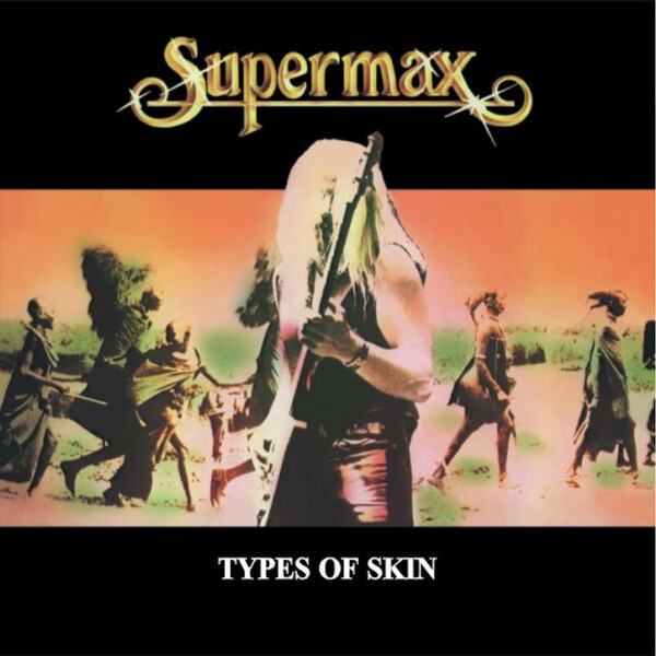 Types of Skin by Supermax (Album; CD-Maximum): Reviews, Ratings ...