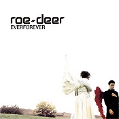 Everforever by Roe-Deer (Album): Reviews, Ratings, Credits, Song list - Rate Your Music