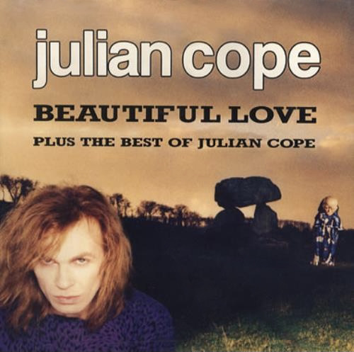 Beautiful Love Plus the Best of Julian Cope by Julian Cope (EP ...