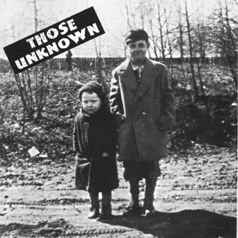 Those Unknown by Those Unknown (Album, Oi!): Reviews, Ratings, Credits ...