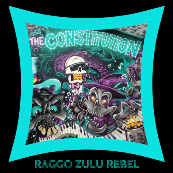 The Constitution by Raggo Zulu Rebel (Album): Reviews, Ratings, Credits ...