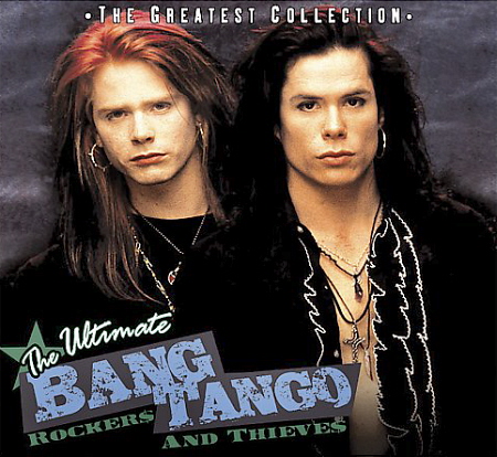 The Ultimate Bang Tango: Rockers and Thieves by Bang Tango (Compilation ...