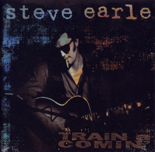 Train a Comin' by Steve Earle (Album, Americana): Reviews, Ratings ...