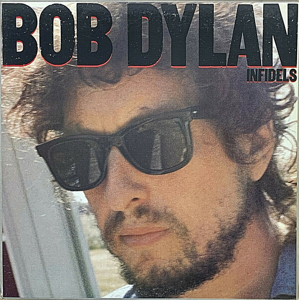 Infidels by Bob Dylan (Album, Singer-Songwriter): Reviews, Ratings ...