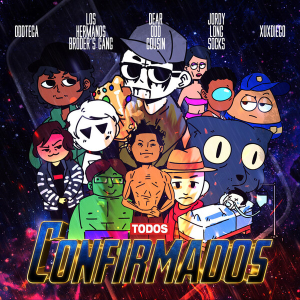 TODOS CONFIRMADOS by XUXDIEGO / Dear Odd Cousin / Los Hermanos Broders ...