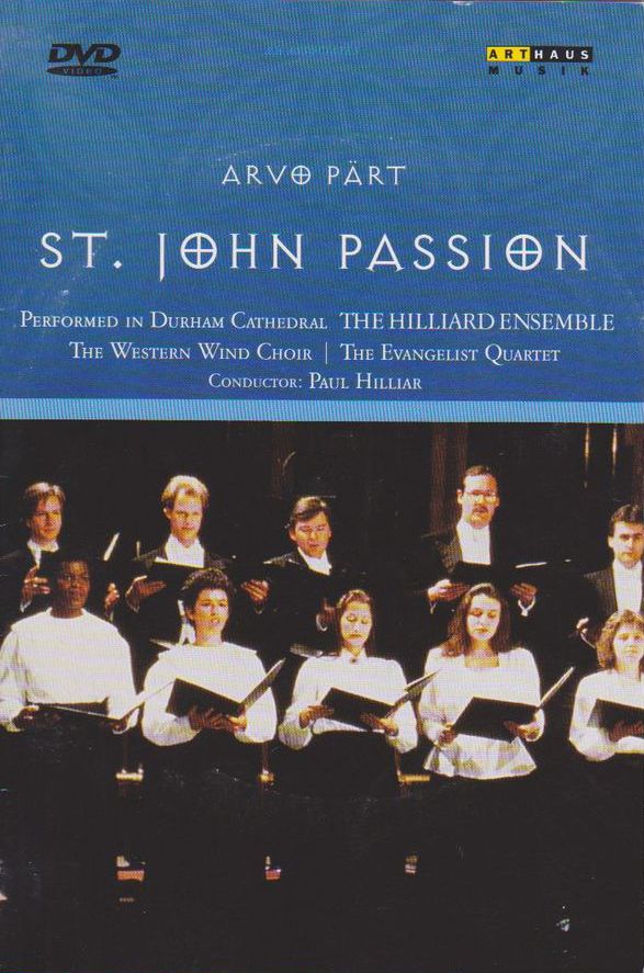 St. John Passion by The Hilliard Ensemble / The Western Wind Choir ...