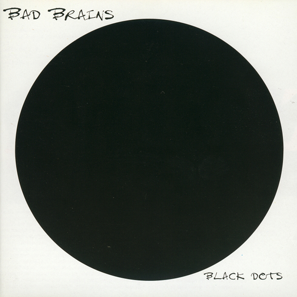 Black Dots by Bad Brains (Album, Hardcore Punk): Reviews, Ratings ...