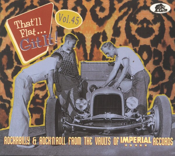 That'll Flat Git It! Vol. 45: Rockabilly & Rock 'n' Roll from the Vaults of Imperial Records by ...
