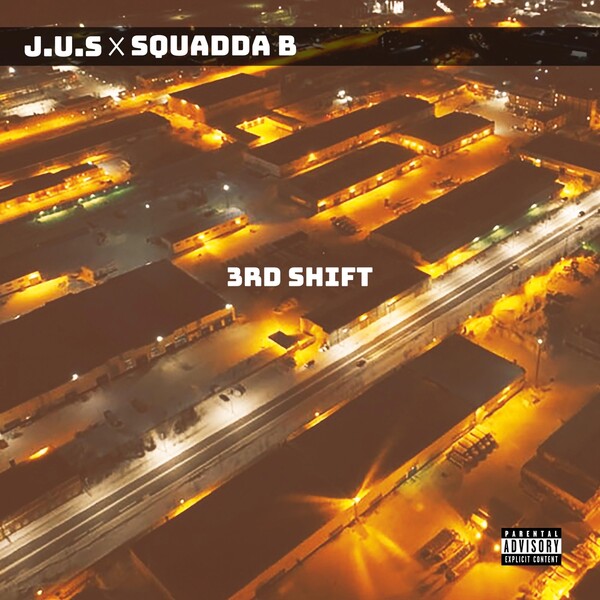3rd Shift by J.U.S x Squadda B (Album, Hardcore Hip Hop): Reviews ...