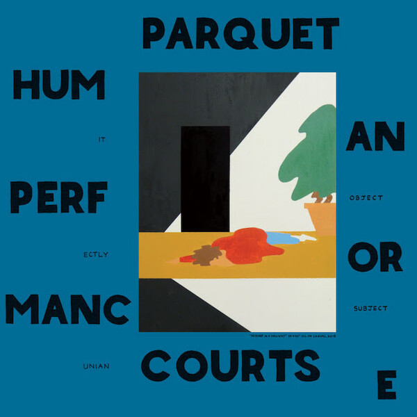 Human Performance by Parquet Courts (Album, Indie Rock): Reviews ...