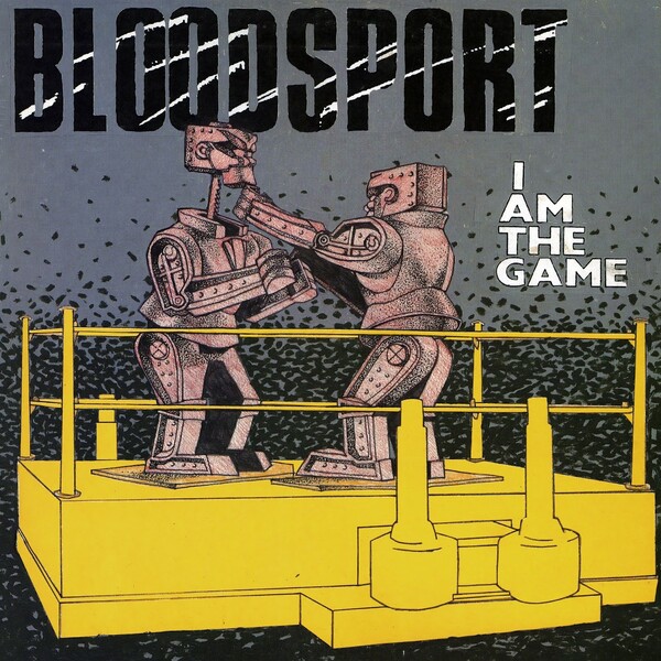 I Am the Game by Bloodsport (Album, Post-Punk): Reviews, Ratings ...
