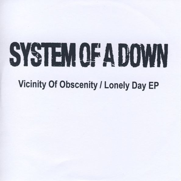 Vicinity of Obscenity / Lonely Day EP by System of a Down (EP ...