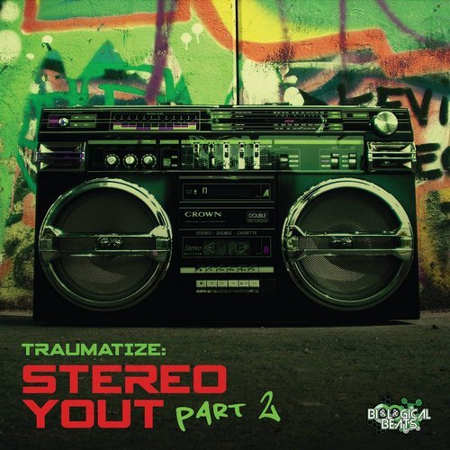 Stereo Yout Part 2 by Traumatize (EP, Drum and Bass): Reviews, Ratings ...