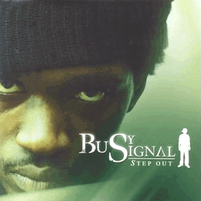 Busy Signal - Step Out - Lyrics and ratings - Rate Your Music