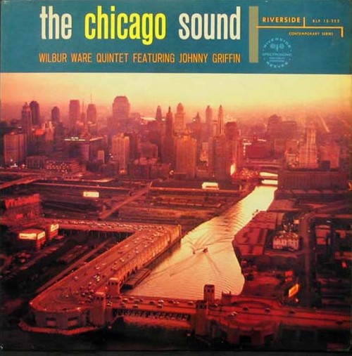 The Chicago Sound by Wilbur Ware Quintet (Album, Hard Bop): Reviews ...