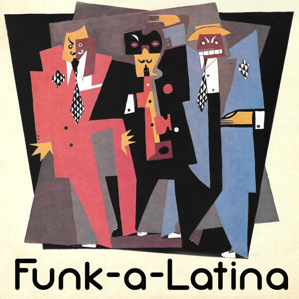 RYM Ultimate Box Set > Funk-a-Latina - Rate Your Music