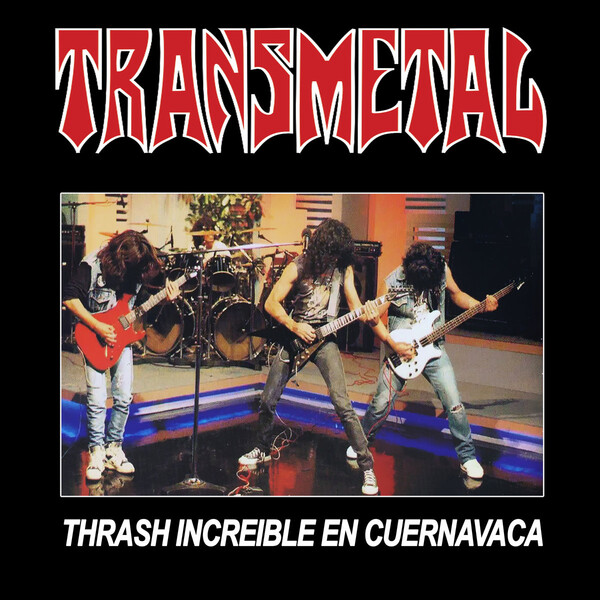 Thrash increíble en Cuernavaca by Transmetal (Album, Thrash Metal ...