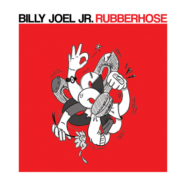 Rubberhose by Billy Joel Jr. (EP): Reviews, Ratings, Credits, Song list ...
