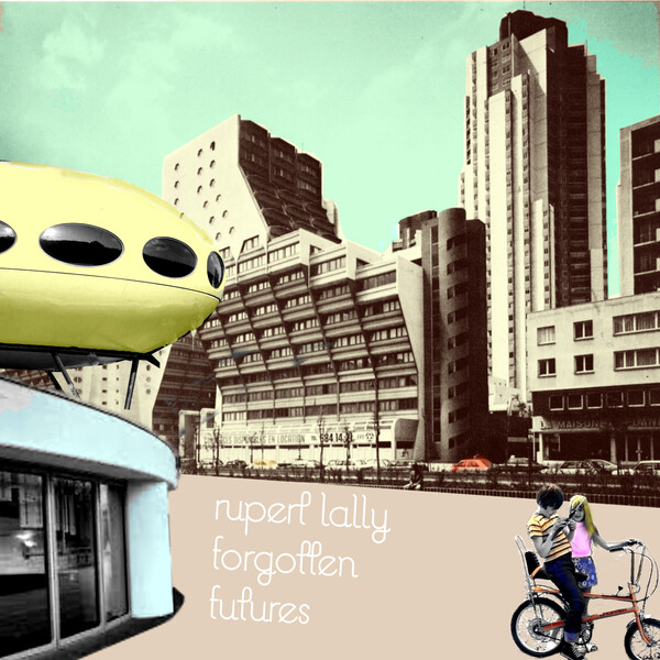 Forgotten Futures by Rupert Lally (Album, Synthwave): Reviews, Ratings ...