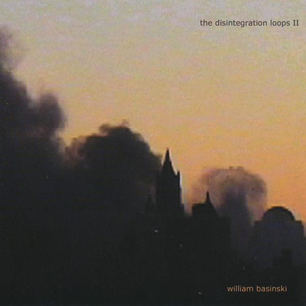 The Disintegration Loops II by William Basinski (Album, Tape Music ...