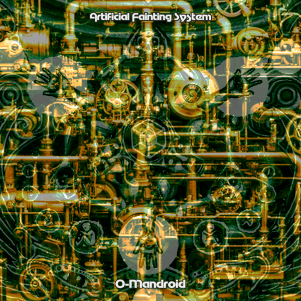 Artificial Fainting System by O-Mandroid (Album, Experimental Rock ...