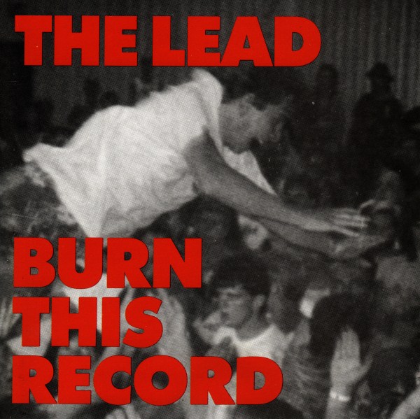 Burn This Record by The Lead (Album, Crossover Thrash): Reviews ...