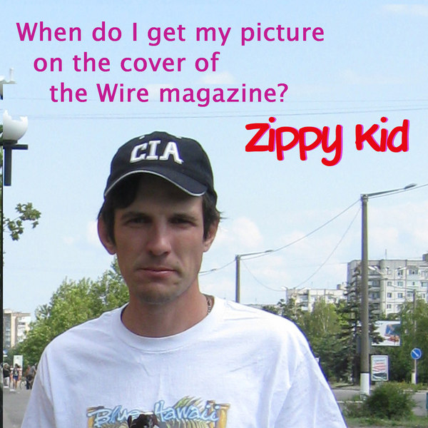 When Do I Get My Picture On the Cover of The Wire Magazine by Zippy Kid ...