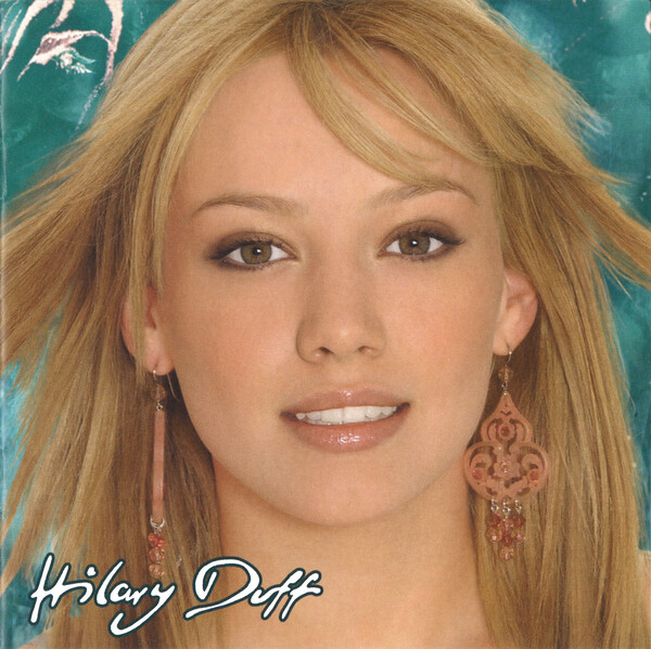 Hilary Duff Albums: songs, discography, biography, and listening guide ...