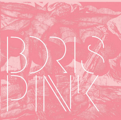 Pink by Boris (Album; Southern Lord; sunn55): Reviews, Ratings, Credits ...