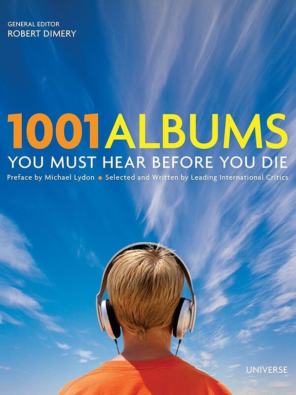 1001 Albums To Listen To Before You Die: Completion Attempt - Rate Your ...