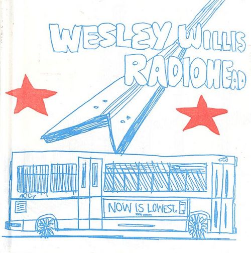 Radiohead by Wesley Willis (Album, Singer-Songwriter): Reviews, Ratings ...