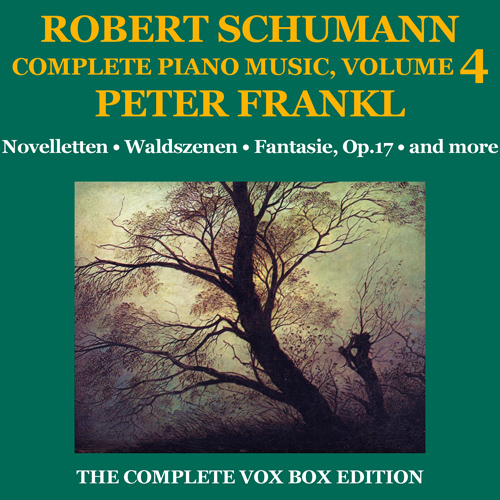 Complete Piano Music, Vol. 4: Novelleten; Waldszenen; Fantasie, Op. 17 ...