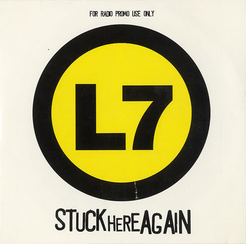 Stuck Here Again by L7 (Single, Alternative Rock): Reviews, Ratings ...