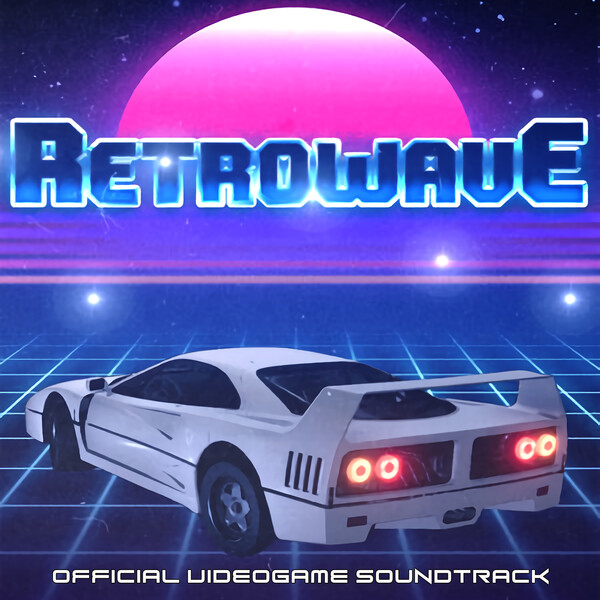 Retrowave: Official Videogame Soundtrack by Various Artists ...