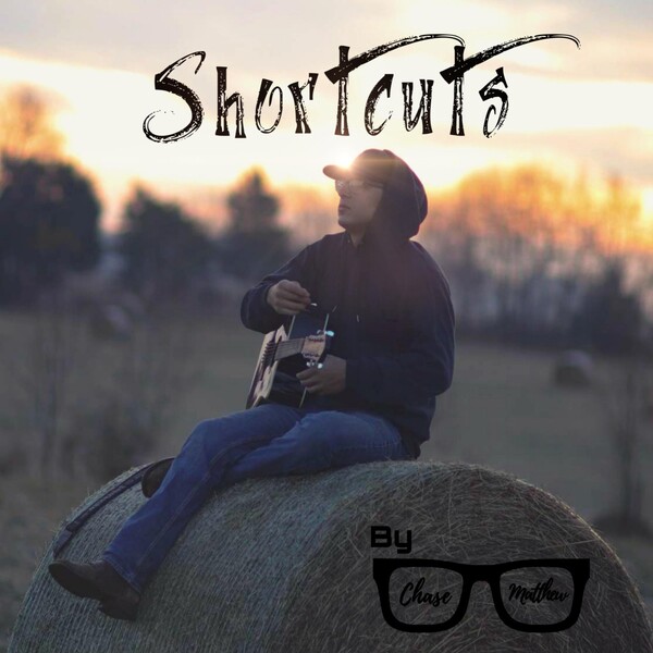 Shortcuts by Chase Matthew (Single): Reviews, Ratings, Credits, Song ...