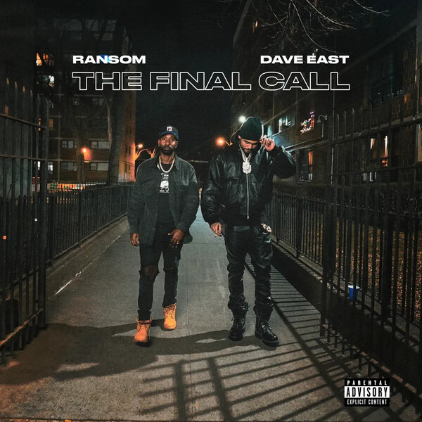 The Final Call by Dave East & Ransom (Album, Hip Hop): Reviews, Ratings, Credits, Song list ...