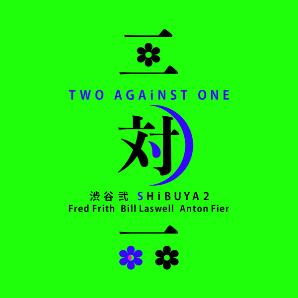 Shibuya 2 by Two Against One (Album): Reviews, Ratings, Credits, Song ...
