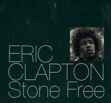 Stone Free by Eric Clapton (Single): Reviews, Ratings, Credits, Song ...