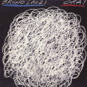 Ora! by Bruno Lauzi (Album): Reviews, Ratings, Credits, Song list ...