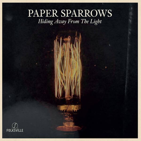 Hiding Away From the Light by Paper Sparrows (Album, Folk): Reviews ...