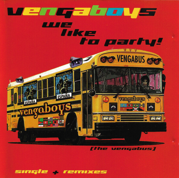 We Like to Party! (The Vengabus) by Vengaboys (Single, Bubblegum Dance ...