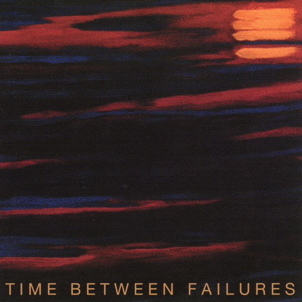 Time Between Failures by Chris Bell (Album): Reviews, Ratings, Credits ...
