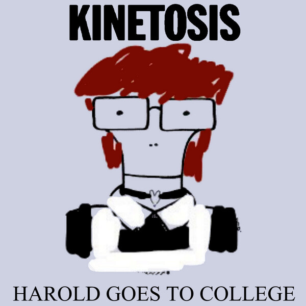 Harold Goes to College by Kinetosis (Album, Experimental Rock): Reviews ...